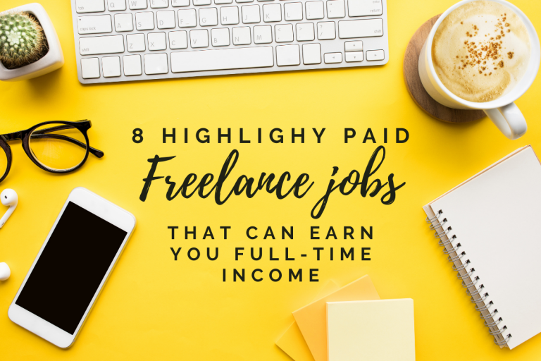 8 high paying freelance jobs that can earn you a full-time income