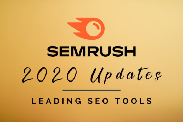 2020 SEMrush updates - One of the most popular SEO toolkit
